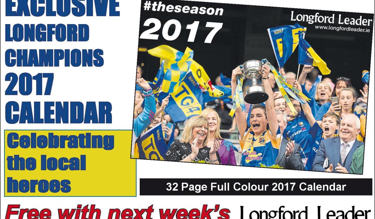 FREE Longford Champions 2017 calendar in tomorrow’s Longford Leader ...